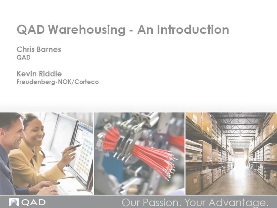 QAD Warehousing - An Introduction QAD Warehousing - An Introduction